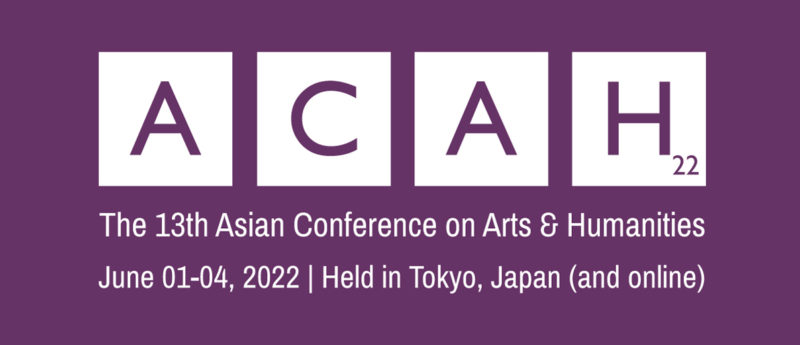 The Asian Conference on Arts & Humanities (ACAH)